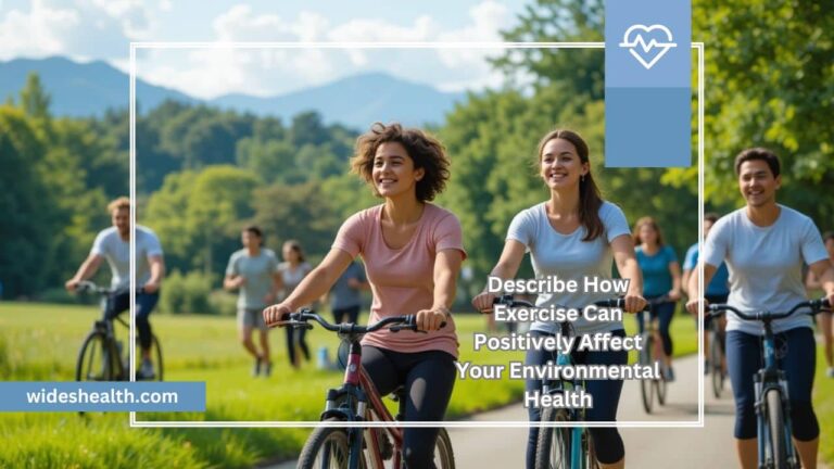 Describe How Exercise Can Positively Affect Your Environmental Health ...